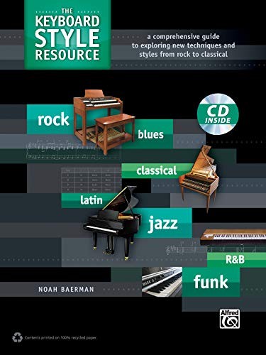 THE KEYBOARD STYLE RESOURCE: A COMPREHENSIVE GUIDE TO By Noah Baerman ...