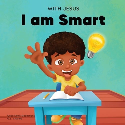 With Jesus I am Smart: A Christian children's book to help kids see ...