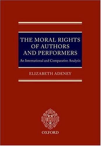 Moral Rights of Authors and Performers : An International and ...