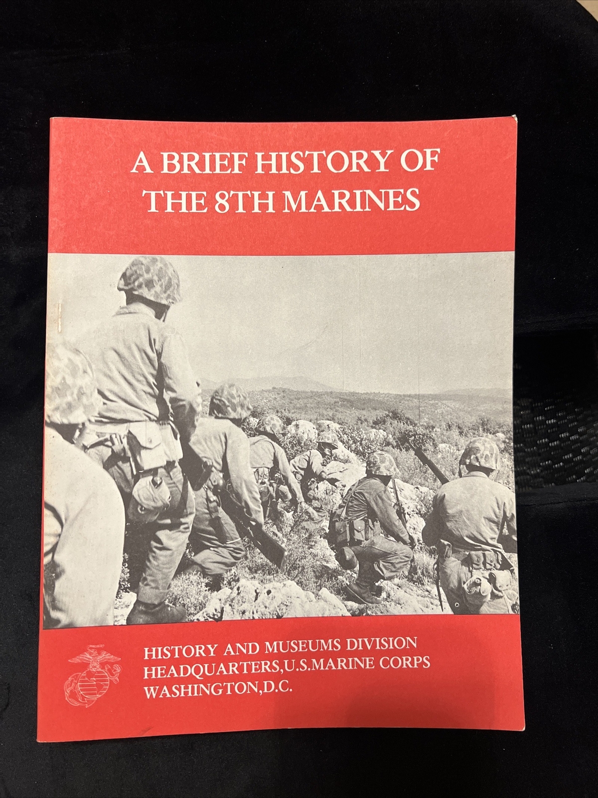 A BRIEF HISORY OF THE 8TH MARINES BY JAMES S. SANTELLI 1976 ILLUSTRATED ...