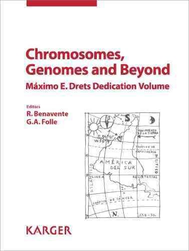 Chromosomes, Genomes and Beyond : Maximo E. Drets Dedication Volume, Hardcove... | eBay