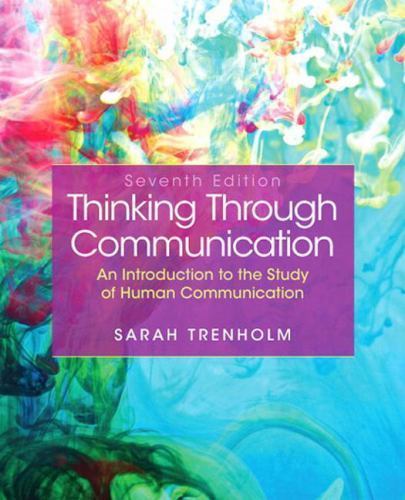 Thinking Through Communication by Sarah Trenholm (2014, Trade Paperback ...