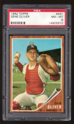 1962 Topps #561 Gene Oliver - 7th Series High # Short Print - PSA 8 NR ...