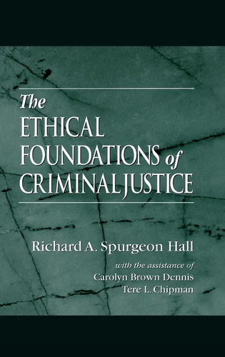 Richard A. Spurgeon Hall (u. a.) | The Ethical Foundations of Criminal ...