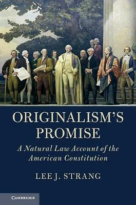 Originalism's Promise: A Natural Law Account of the American ...