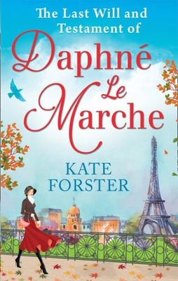 Last Will and Testament of Daphne Le Marche, Paperback by Forster, Kate ...