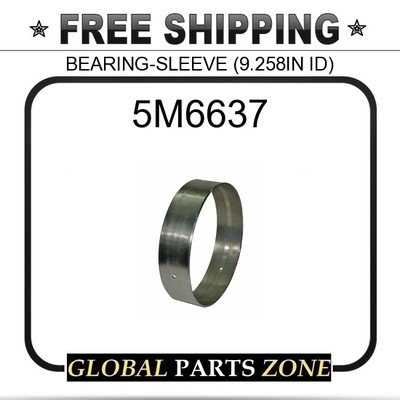 5M6637 - BEARING-SLEEVE (9.258IN ID) for Caterpillar (CAT) | eBay