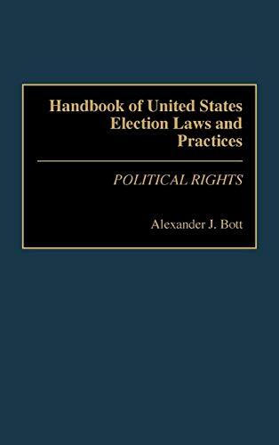 Handbook of United States Election Laws and Practices: Political Rights ...