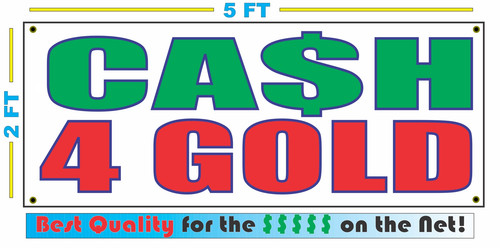 CASH 4 GOLD Banner Sign NEW Larger Size Best Quality for The $$$ FOR ...