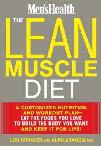 The Lean Muscle Diet: A Customized Nutrition and Workout Plan--Eat t ...