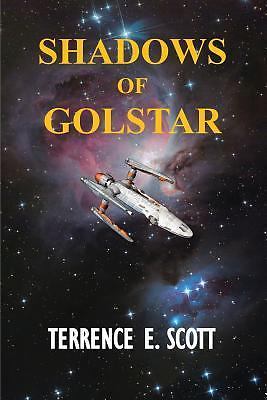 Shadows in Golstar by Terrence Scott (2013, Trade Paperback) for sale ...