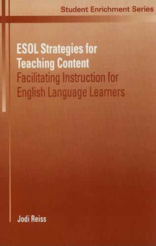 ESOL Strategies for Teaching Content : Facilitating Instruction for ...