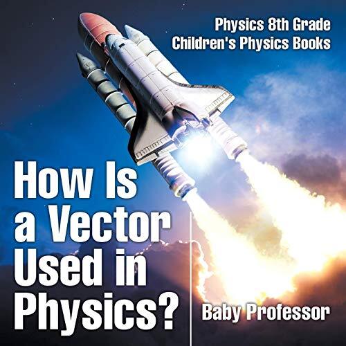 How Is a Vector Used in Physics? Physics 8th Grade | Children's Physics ...
