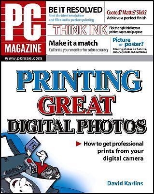 PC Magazine Printing Great Digital Photos by David Karlins (2004, Trade ...