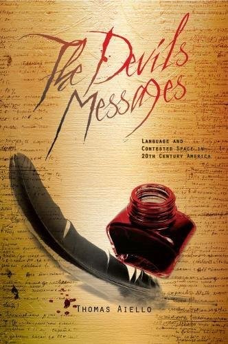 THE DEVIL'S MESSAGES: LANGUAGE AND CONTESTED SPACE IN 20TH By Thomas ...