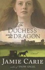 The Duchess and the Dragon by Jamie Carie: Used 9780805445350| eBay