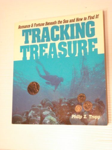 TRACKING TREASURE/ROMANCE & FORTUNE BENEATH THE SEA AND By Philip Trupp *VG+* 9780874918052 | eBay