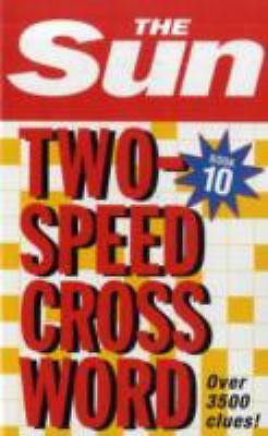 Sun Two-Speed Crossword Book 10 by The Sun (2009, Trade Paperback) for ...
