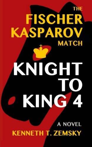 Knight to King 4: The Fischer-Kasparov Match - Paperback - GOOD ...