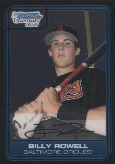 2006 Bowman Draft Picks & Prospects - Chrome Draft Picks Billy Rowell # ...