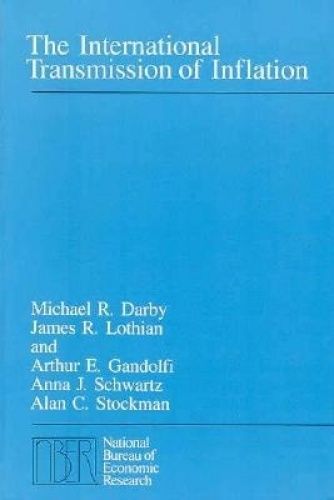 The International Transmission of Inflation by Anna J. Schwartz, Arthur ...