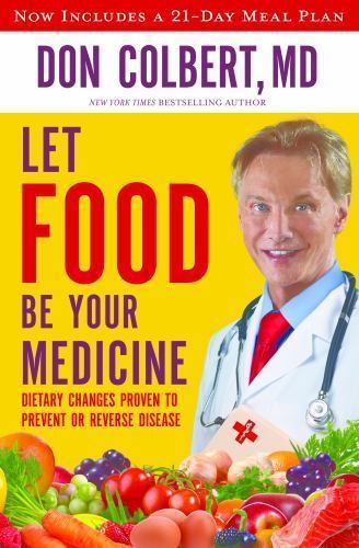 Let Food Be Your Medicine - 9781617958656, Don Colbert MD, paperback ...