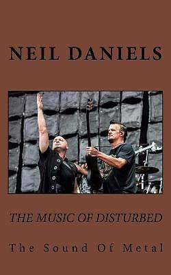 Music of Disturbed - the Sound of Metal by Neil Daniels (2017, Trade ...
