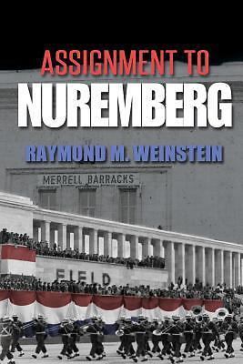 Assignment to Nuremberg by Raymond Weinstein (2016, Trade Paperback ...
