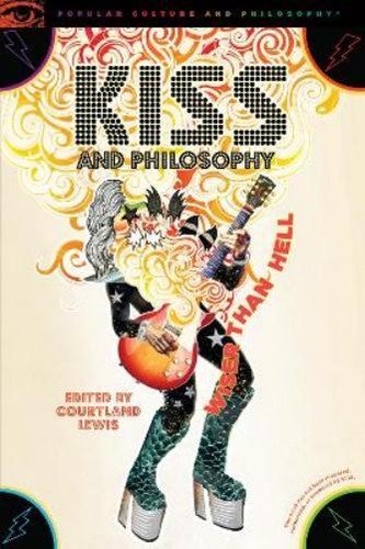 Courtland Lewis KISS and Philosophy (Poche) Popular Culture and ...