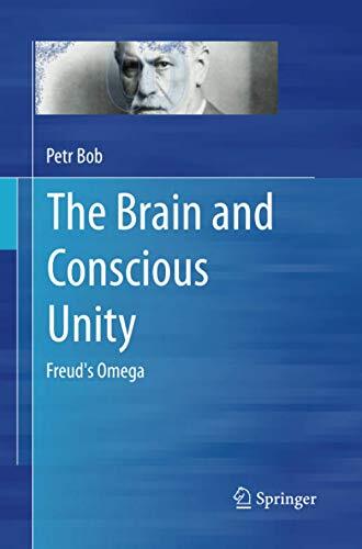 The Brain and Conscious Unity : Freud's Omega 9781493945573| eBay