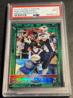 2015 ROB GRONKOWSKI TOPPS CHROME GREEN REFRACTOR #10 PSA 9 PATRIOTS ...