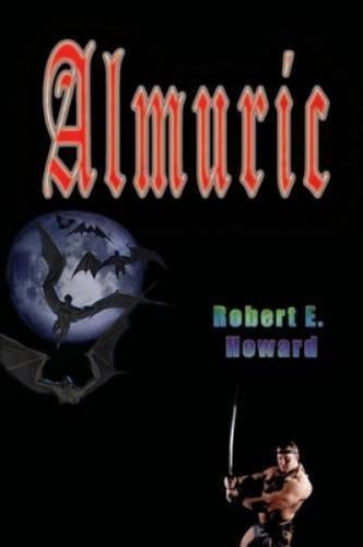 Robert E Howard Almuric (Poche) 9788562022852 | eBay