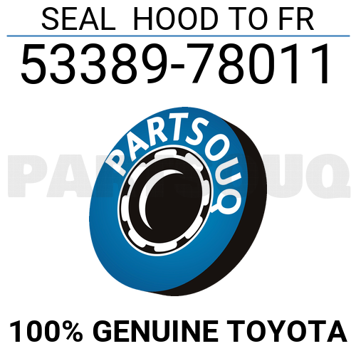 5338978011 Genuine Toyota SEAL HOOD TO FR 53389-78011 | eBay
