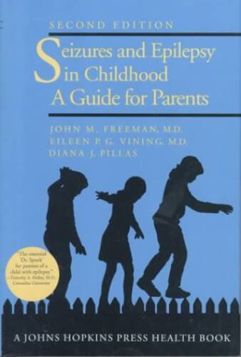 Seizures and Epilepsy in Childhood: A Guide for Parents - Hardcover ...