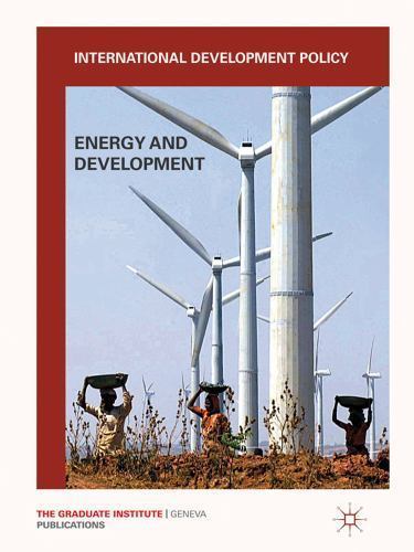International Development Policy Ser.: International Development Policy: Energy and Development ...