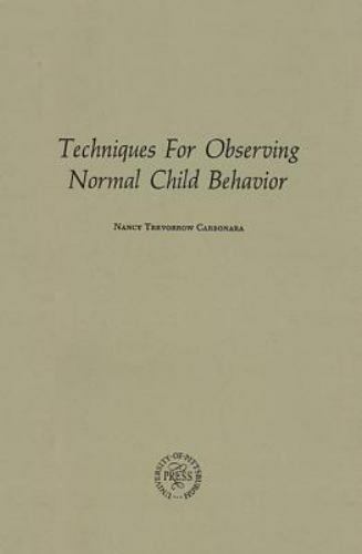 Techniques for Observing Normal Child Behavior, Paperback by Carbonara ...