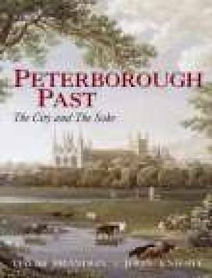 Peterborough Past: The City & the Soke by John Knight, David Brandon ...