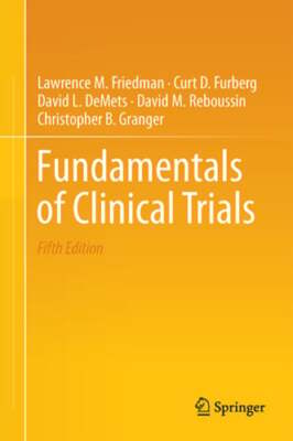 Fundamentals of Clinical Trials by Lawrence M Friedman: New ...