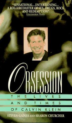 Obsession : The Lives and Times of Calvin Klein by Sharon Churcher and ...