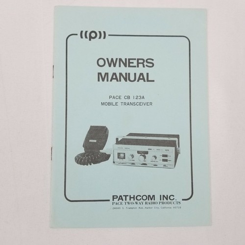 Pace Communications CB Mobile Radio Transceiver Model 123A Owners ...