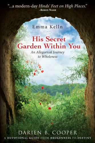 His Secret Garden Within You : An Allegorical Journey to Wholeness by ...