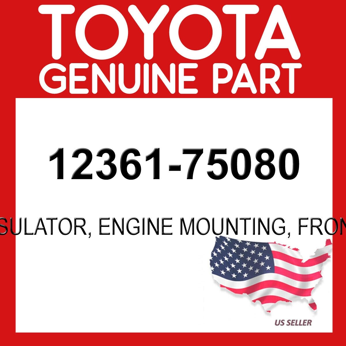 Toyota Genuine 12361-75080 Insulator Engine Mounting Front 1236175080 ...