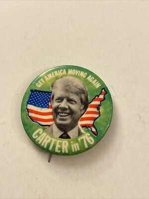 Vintage Jimmy Carter Get America Moving Again Carter in 76 Pin Button ...
