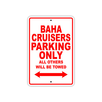 Baha Cruisers Parking Only Boat Ship Notice Decor Novelty Aluminum ...
