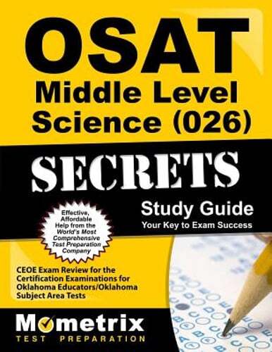 Osat Middle Level Science (026) Secrets Study Guide: Ceoe Exam Review ...