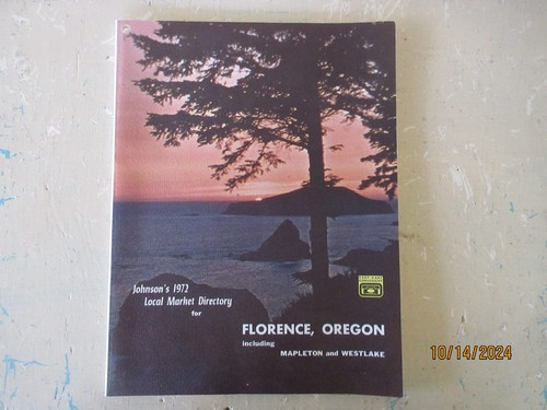1972 FLORENCE, OREGON TELEPHONE BOOK MARKET DIRECTORY MAPLETON WESTLAKE ...