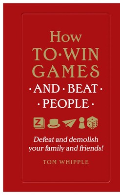 Tom Whipple | How to win games and beat people | Taschenbuch | Englisch ...