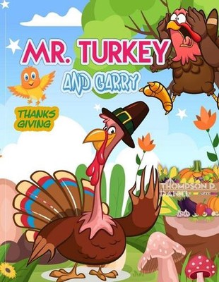 Mr. Turkey and Garry: Educational comic book for children by Thompson P ...
