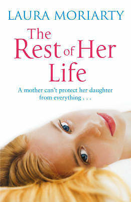 The Rest of Her Life by Laura Moriarty (Paperback, 2007) for sale online | eBay