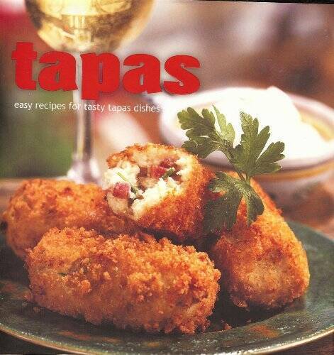 Tapas: Easy Recipes for Tasty Tapas Dishes - Hardcover By Susanna Tee ...
